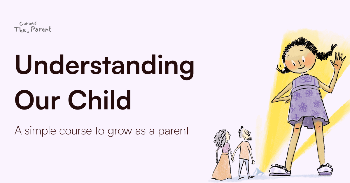 Understand Your Child | The Curious Parent Course